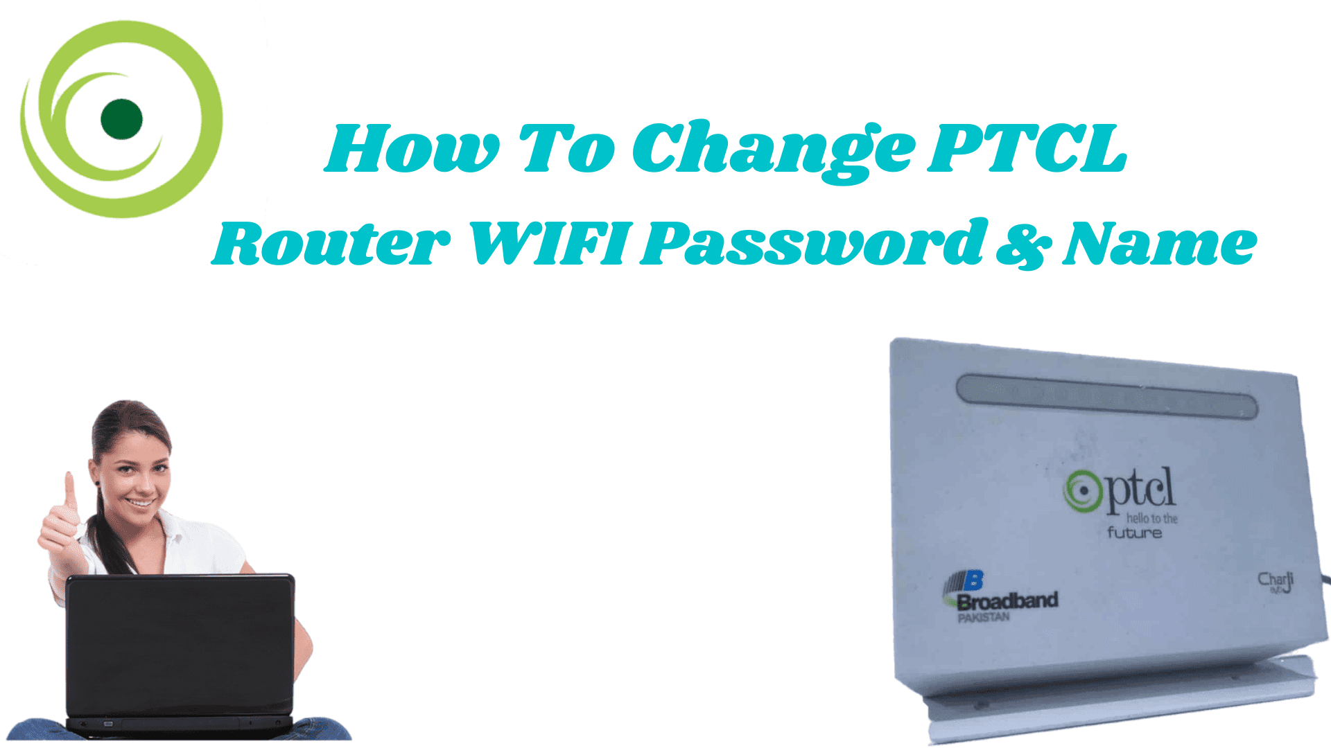How To Change PTCL Router WIFI Password & Name